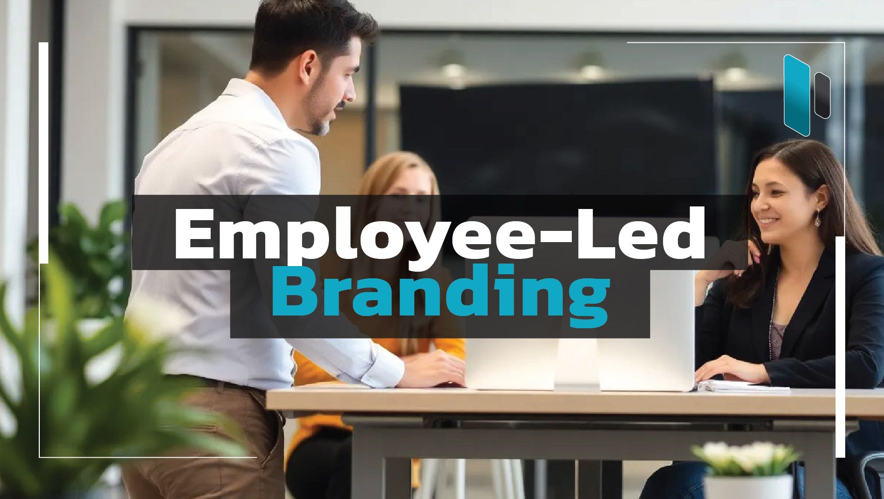 New World of Marketing กับ Employee-Led Branding เมื่อพนักงานกลายเป็น ...