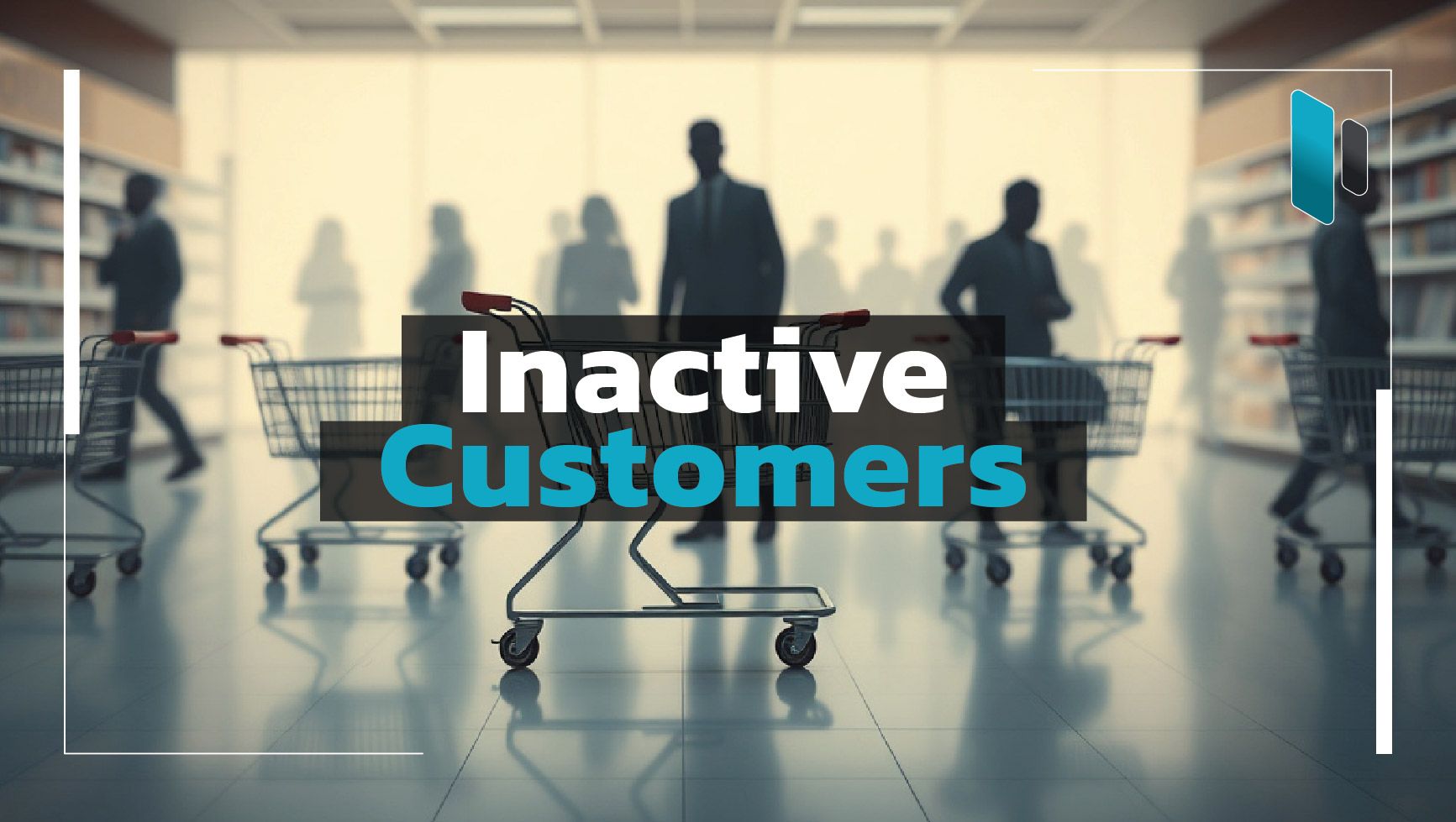 วิธีดึง Inactive Customers ให้กลับมาสู่แบรนด์ของคุณอย่างมีประสิทธิภาพ ...