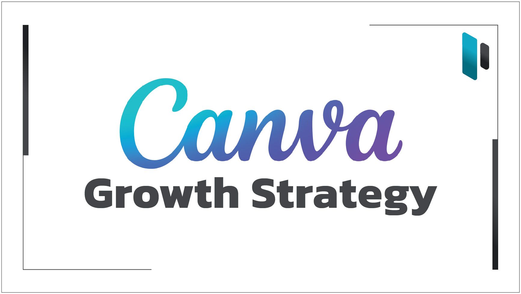 Canva Growth Strategy วิธีสร้างแพลตฟอร์มออกแบบที่คนทั้งโลกใช้ ...