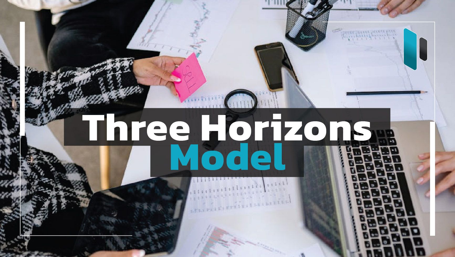 Three Horizons Model สูตรวางกลยุทธ์ธุรกิจระยะสั้น กลาง และยาว ...